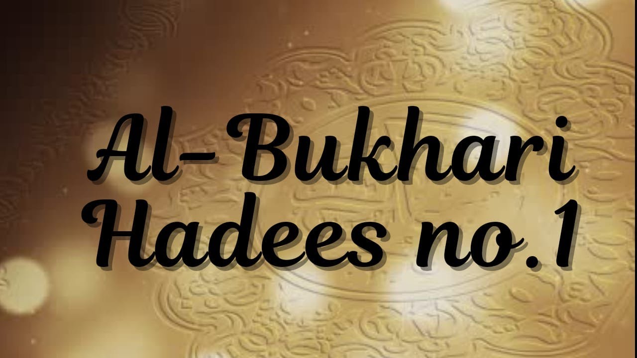 Sahih Al-Bukhari Hadees no.1 - YouTube