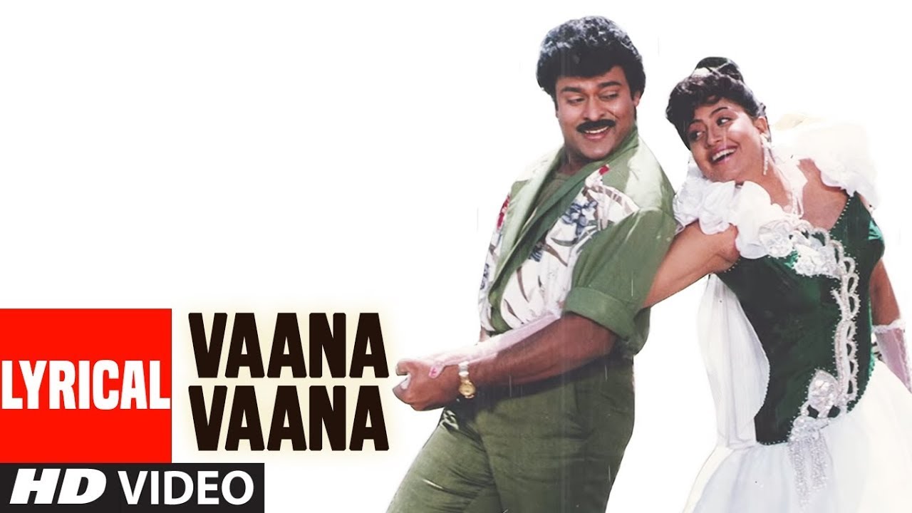 Gang Leader Songs - VAANA VAANA song Lyrics | Chiranjeevi, Vijayashanti ...