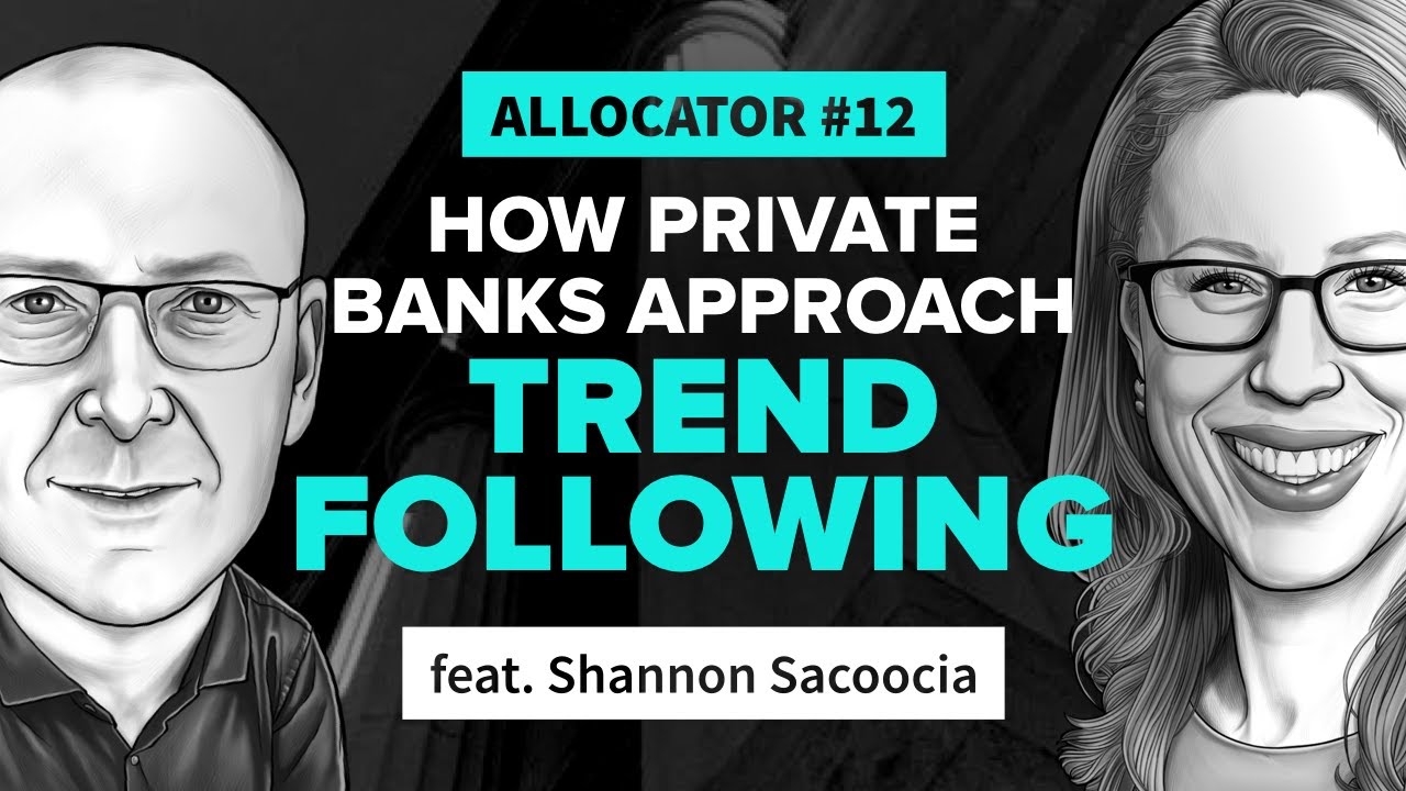 How Private Banks approach Trend Following | ft. Shannon Saccocia | Allocator Series 12 - YouTube