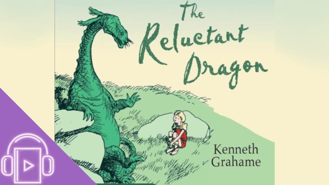The Reluctant Dragon by Grahame, Kenneth (full Audiobook english) - YouTube