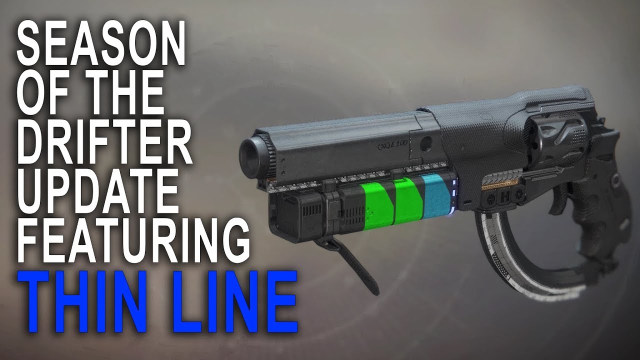 Thin Line Hand Cannon is Awesome in Gambit + New Season of the Drifter ...