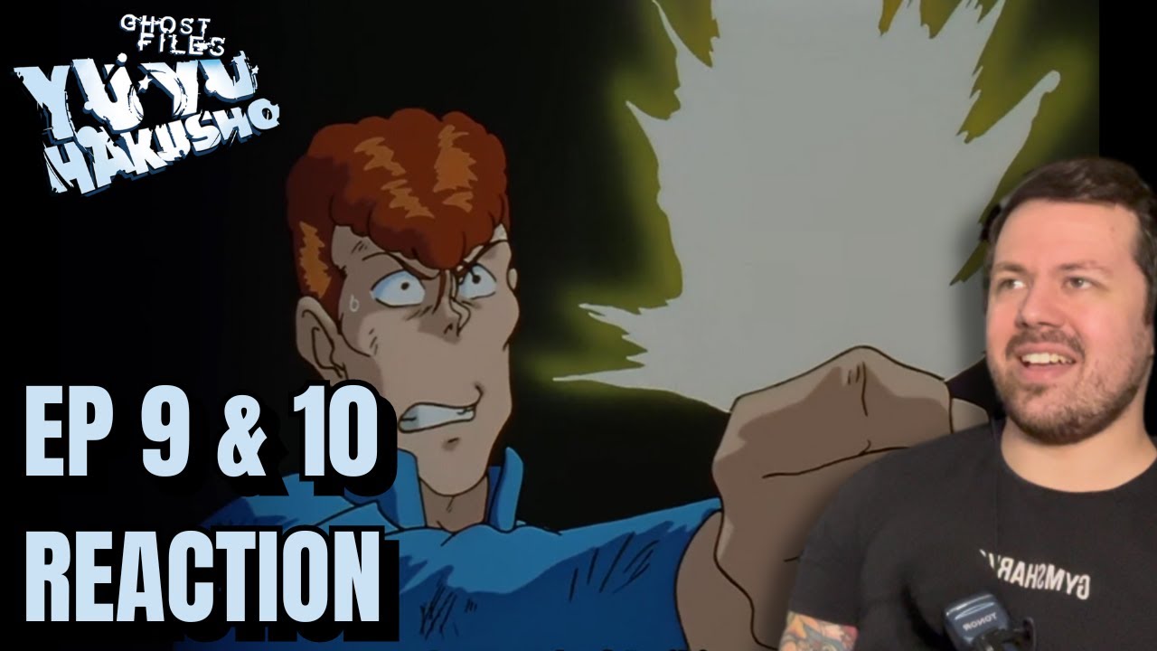 Yu Yu Hakusho Episodes 9 & 10 REACTION!! - YouTube