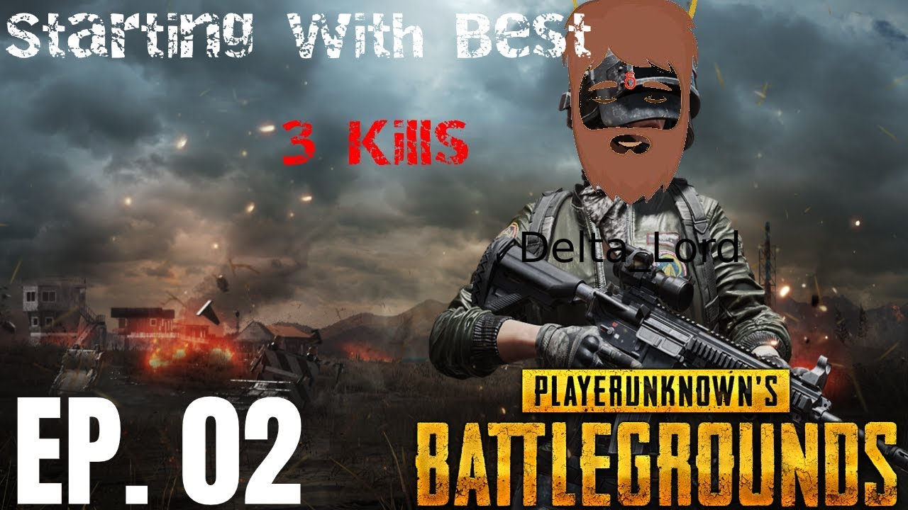Best of 3 Kills || Episode 02 || Delta Lord || PUBG PC || - YouTube