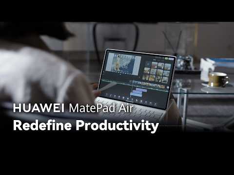 HUAWEI MatePad Air - Redefine Productivity