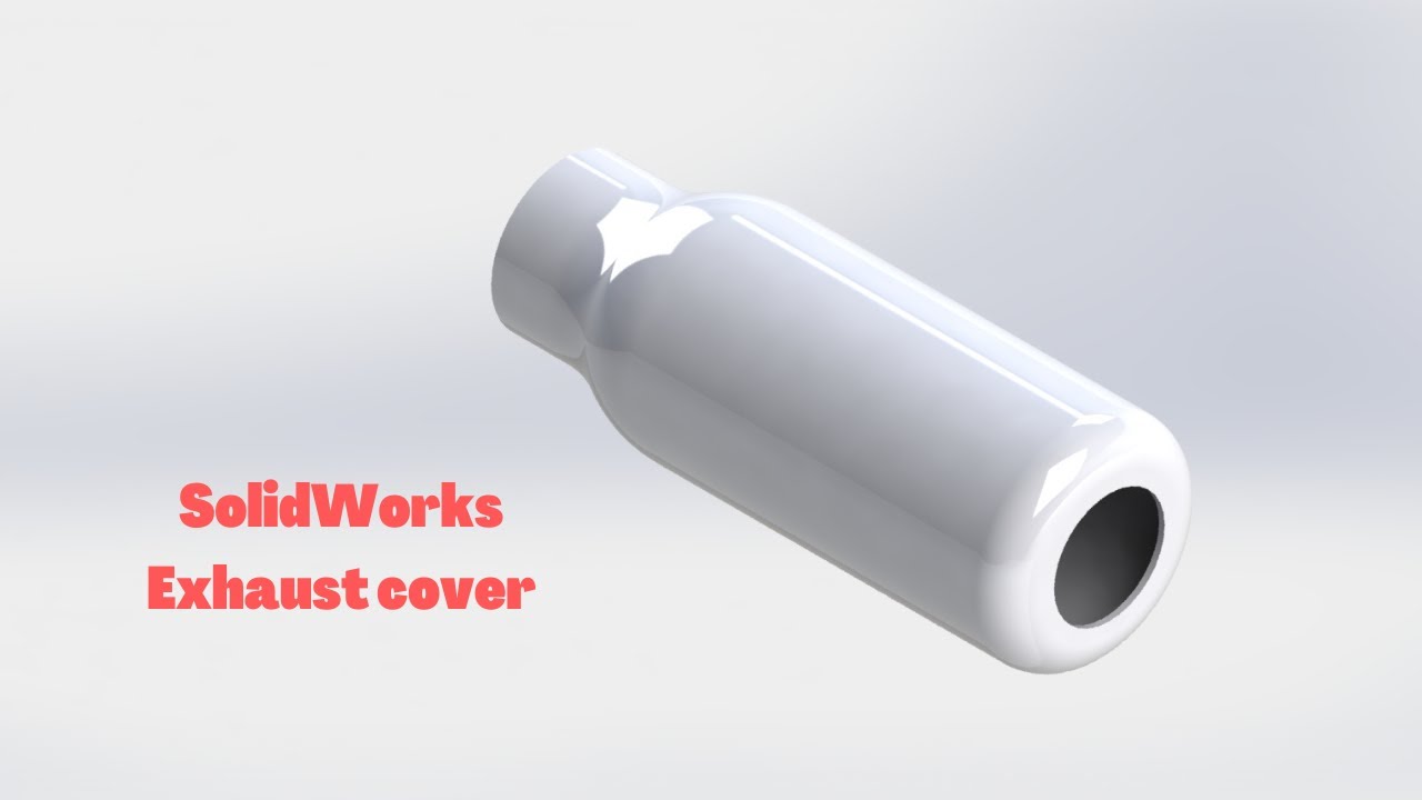 Beginner's Guide to SolidWorks | Exhaust Cover | Tutorials - YouTube