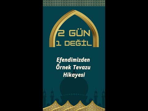 2 GÜN 1 DEĞİL; örnek tevazu hikayesi #hikaye #huzur #sevgİ #hikayeler #motivasyon #KısaHikayeler