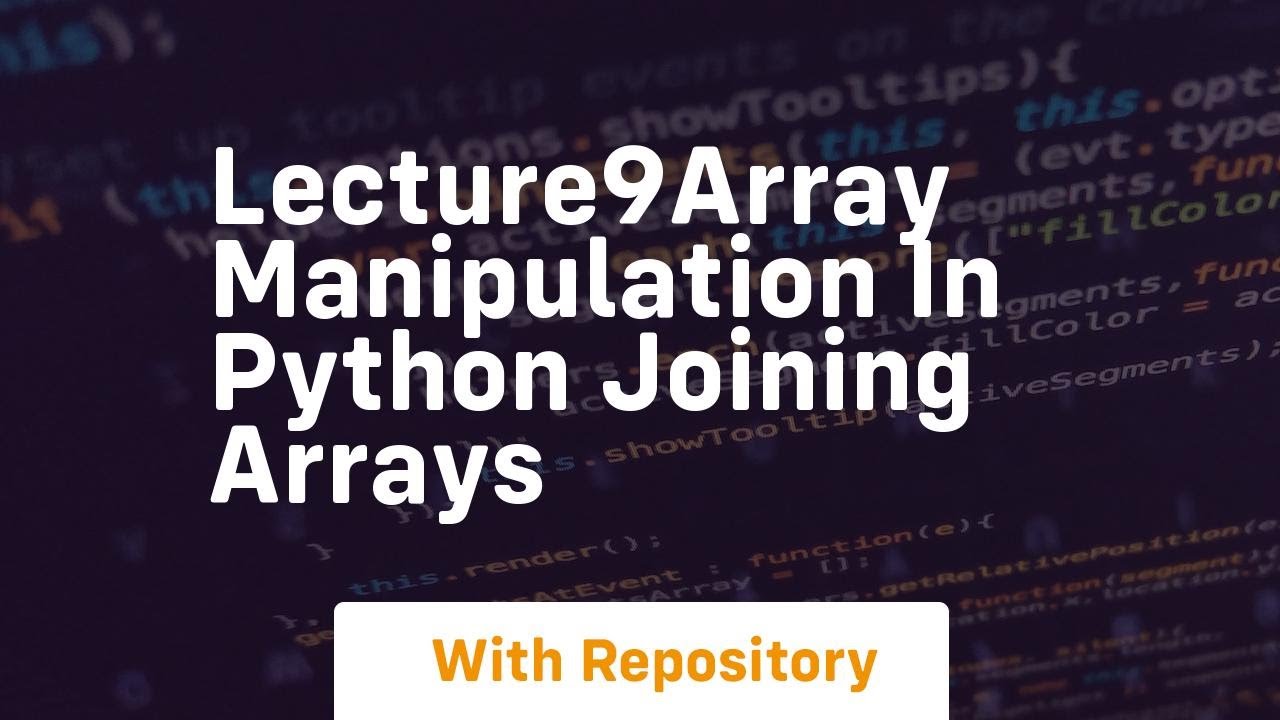 lecture9array manipulation in python joining arrays - YouTube