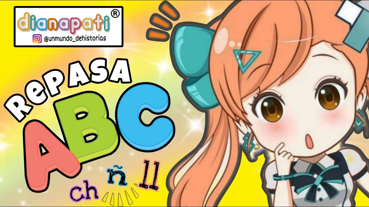 El *ABECEDARIO* de la A a la Z con las LETRAS CH, LL, Ñ / CUENTO ...