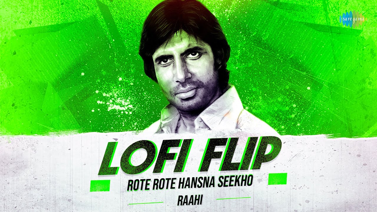 Rote Rote Hansna Seekho LoFi Flip | Raahi | Andhaa Kaanoon | Classic ...