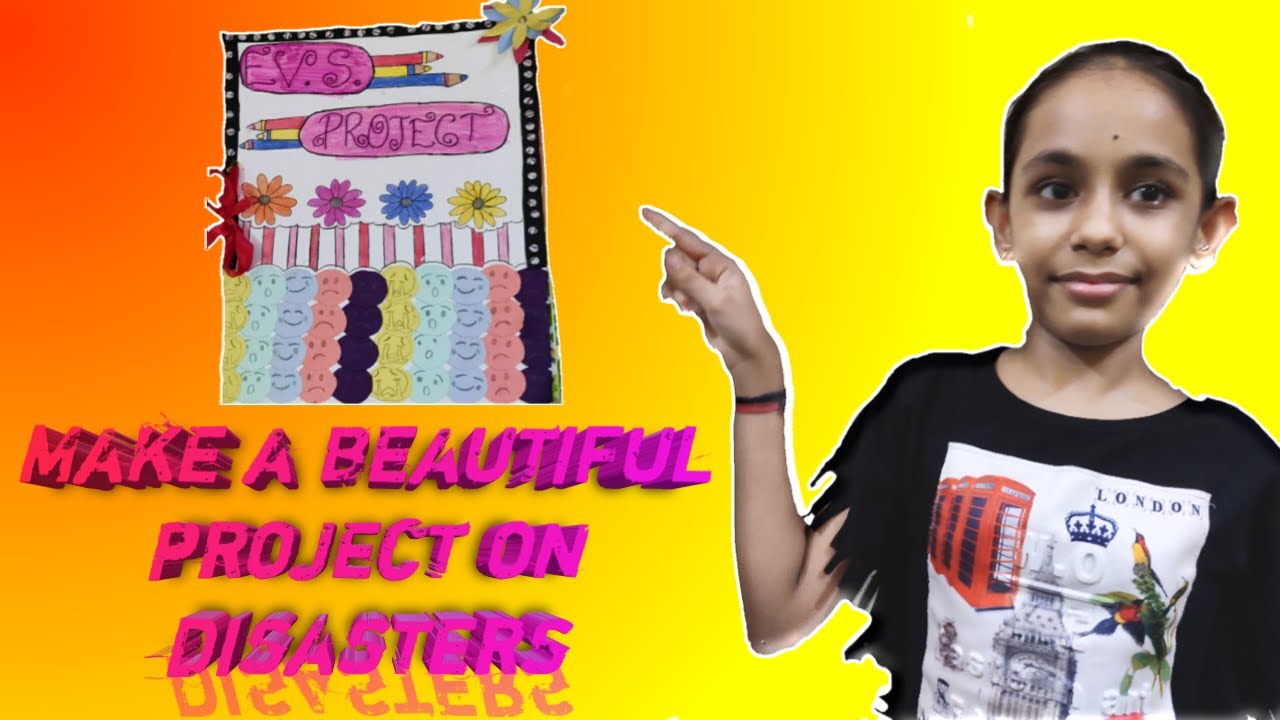 Best Disaster Project For Any Class Natural Disasters And Man made best-disaster-project-for-any-class-natural-disasters-and-man-made
