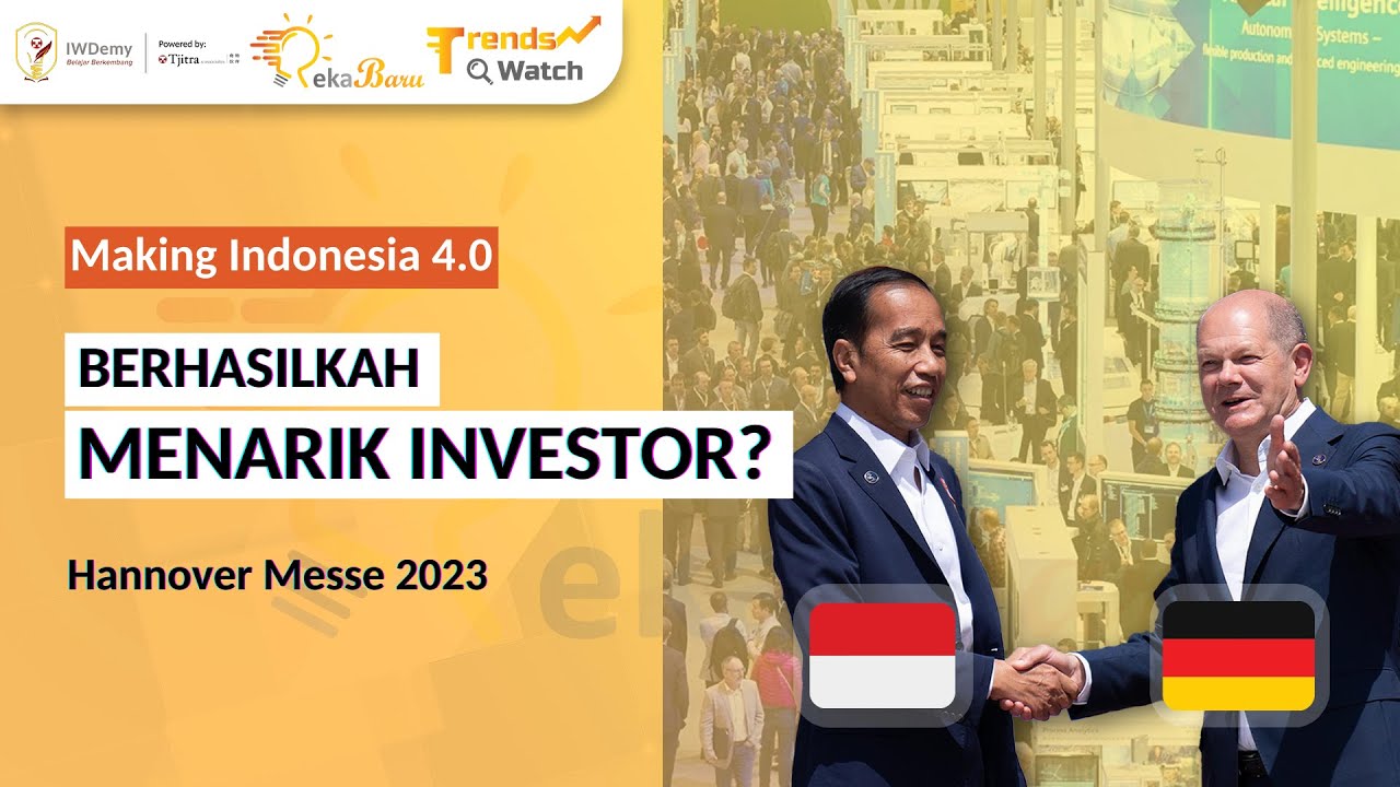 Making Indonesia 4.0 di Hannover Messe 2023 : Apakah Indonesia berhasil ...