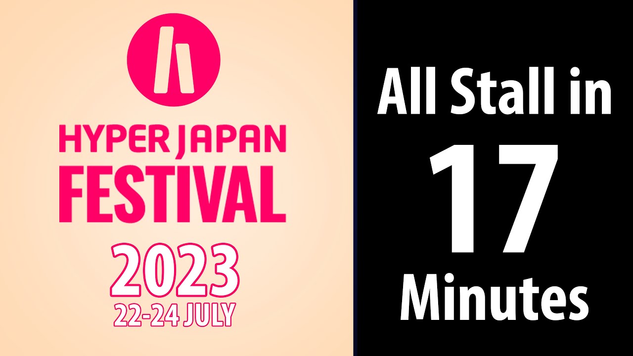 Hyper Japan London 2023 All Stalls - YouTube