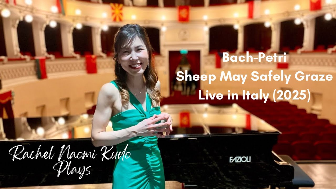 Bach-Petri Sheep May Safely Graze | Live in Italy, 2025 II Rachel Naomi ...