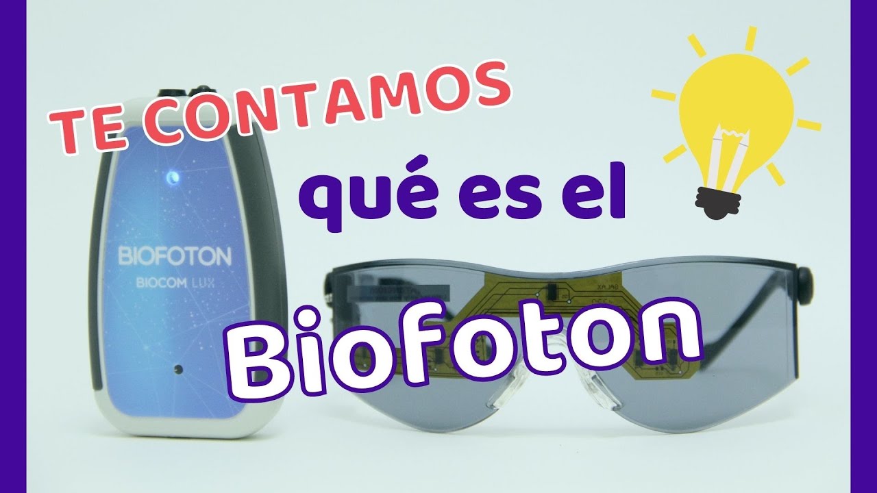 Te contamos QUÉ ES el Biofoton - YouTube