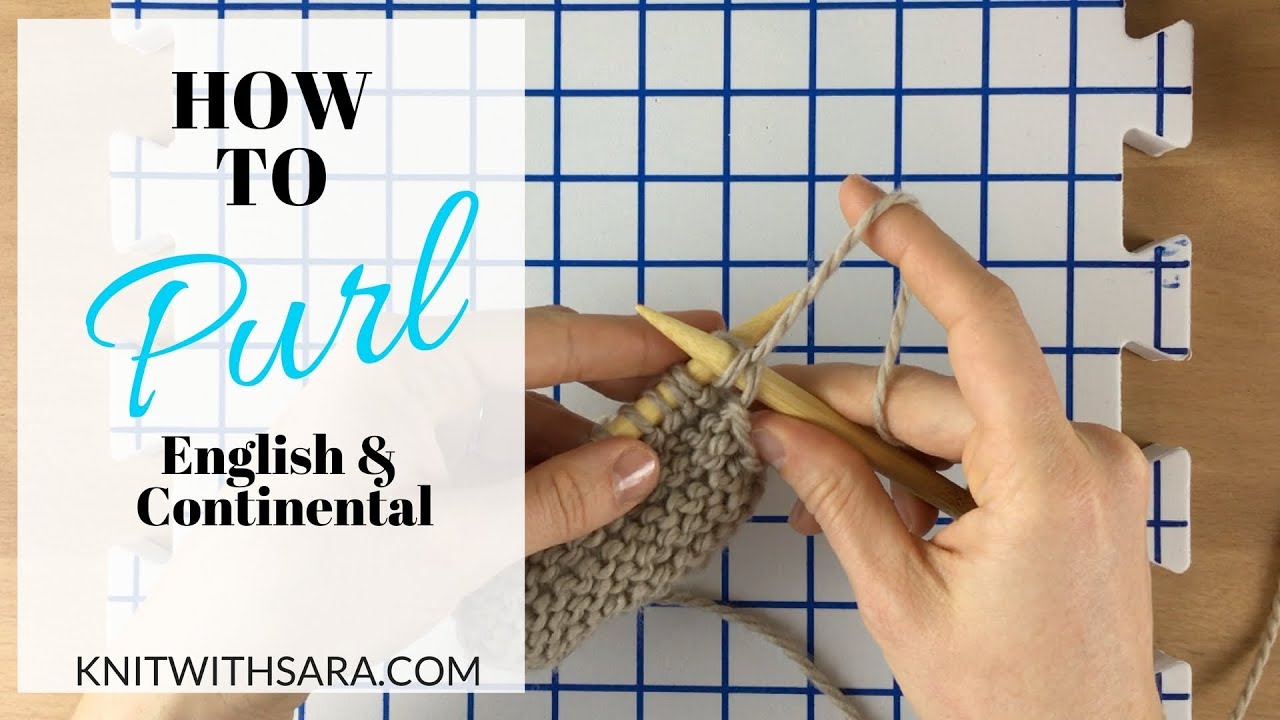 How to Purl - English and Continental Styles - Purling Tutorial - YouTube