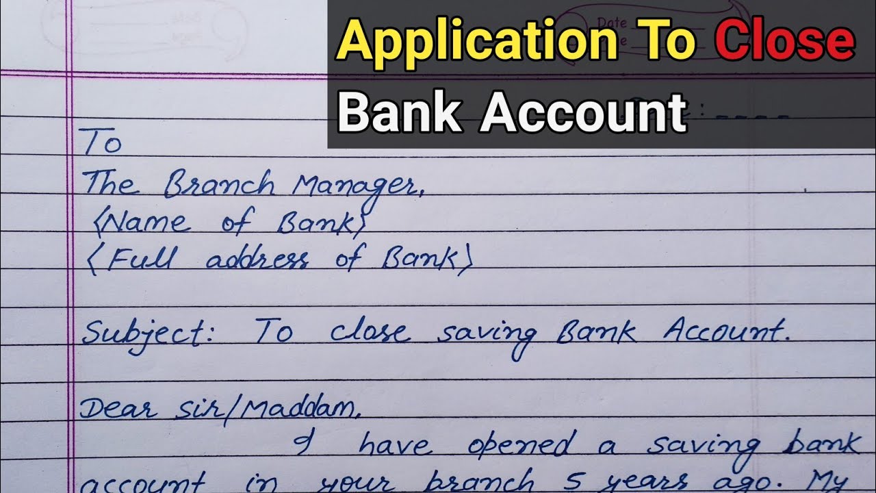 Application for close Bank Account ||How to write application to close ...