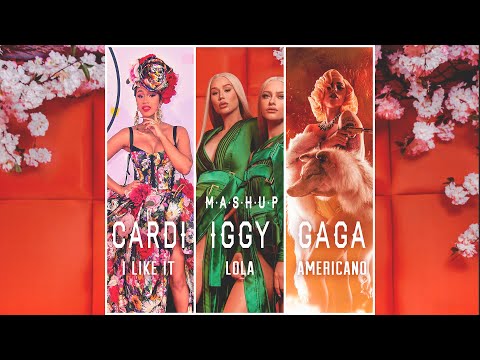 Iggy Azalea, Cardi B & Lady Gaga - Lola · I Like It · Americano [Mashup] (Music Video)