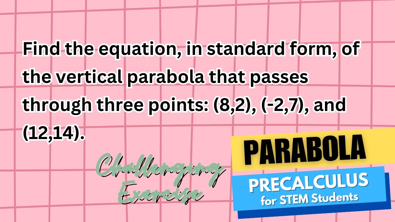 PARABOLA [Challenge: Passing Through Three Points] | Precalculus ...
