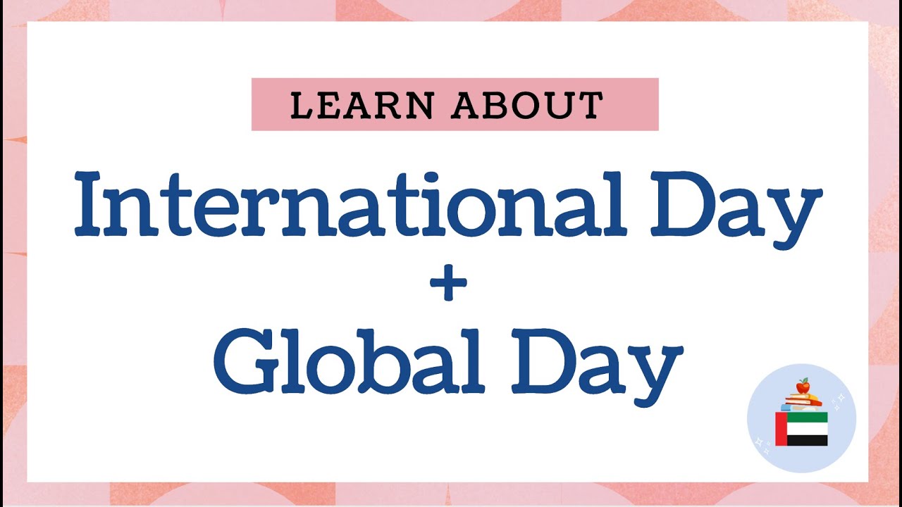 📚 Learn About Global Day / International Day 🌎 UAE, Oman, Qatar - UAE ...