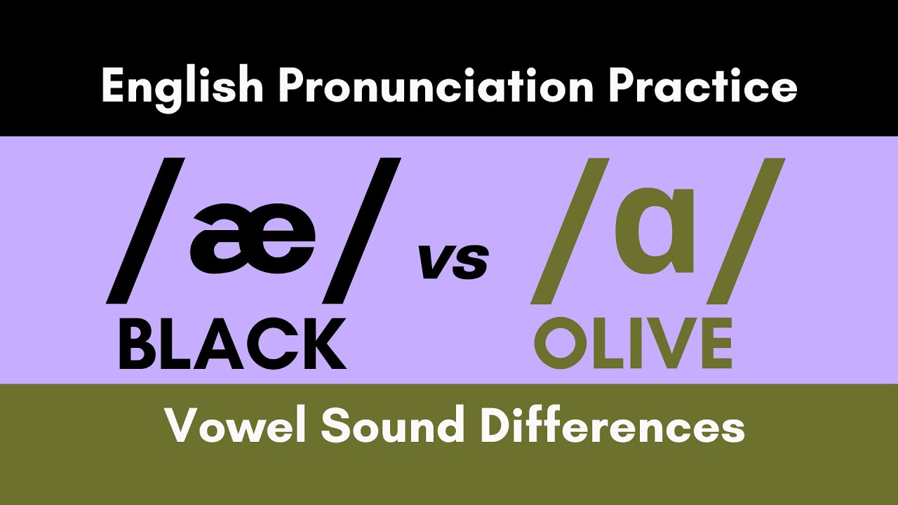 /æ/ vs /ɑ/ Vowel Sounds - American English Pronunciation Practice # ...