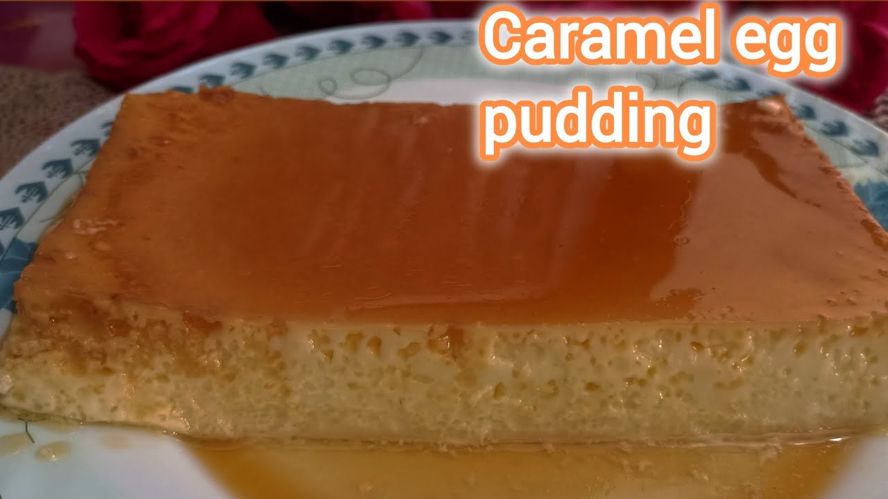 Caramel Egg Pudding Recipe Without Oven| Easy Dessert Recipe |Steam ...