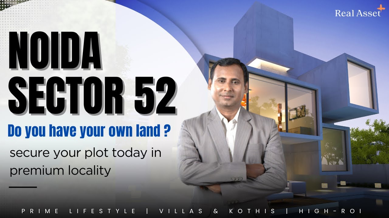 Noida Sector 52 | Luxury Villas & Kothi in Central Noida 🌟 - YouTube