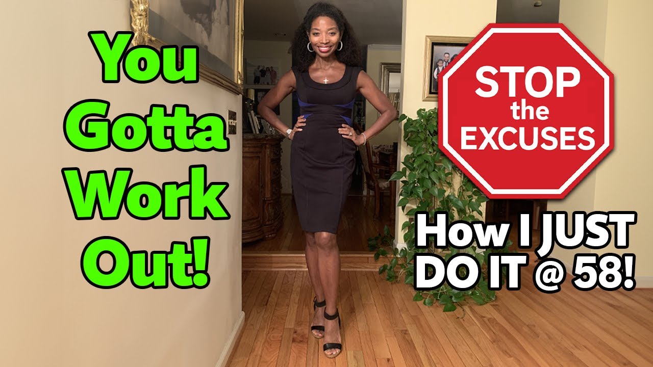 You Gotta Work Out - Just Do it! | How I Fight Excuses and Keep ...