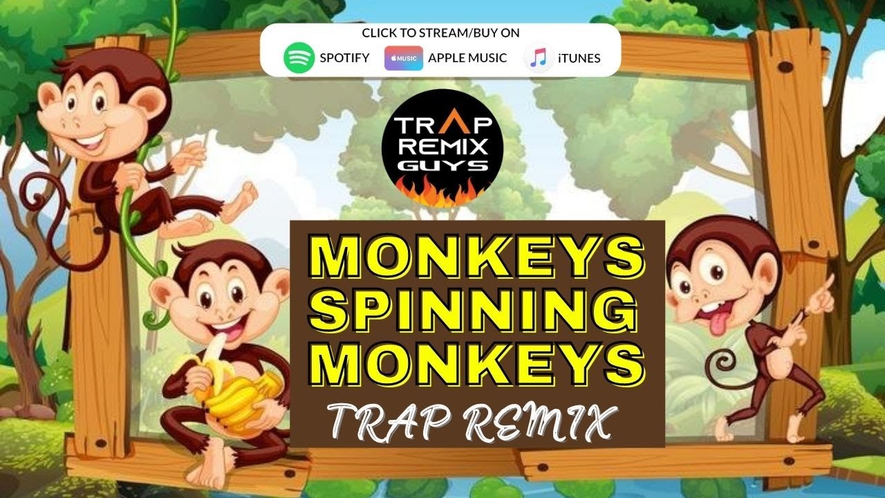 Kevin Mac Leod - MONKEYS SPINNING MONKEYS (Trap Remix) by Trap Remix ...