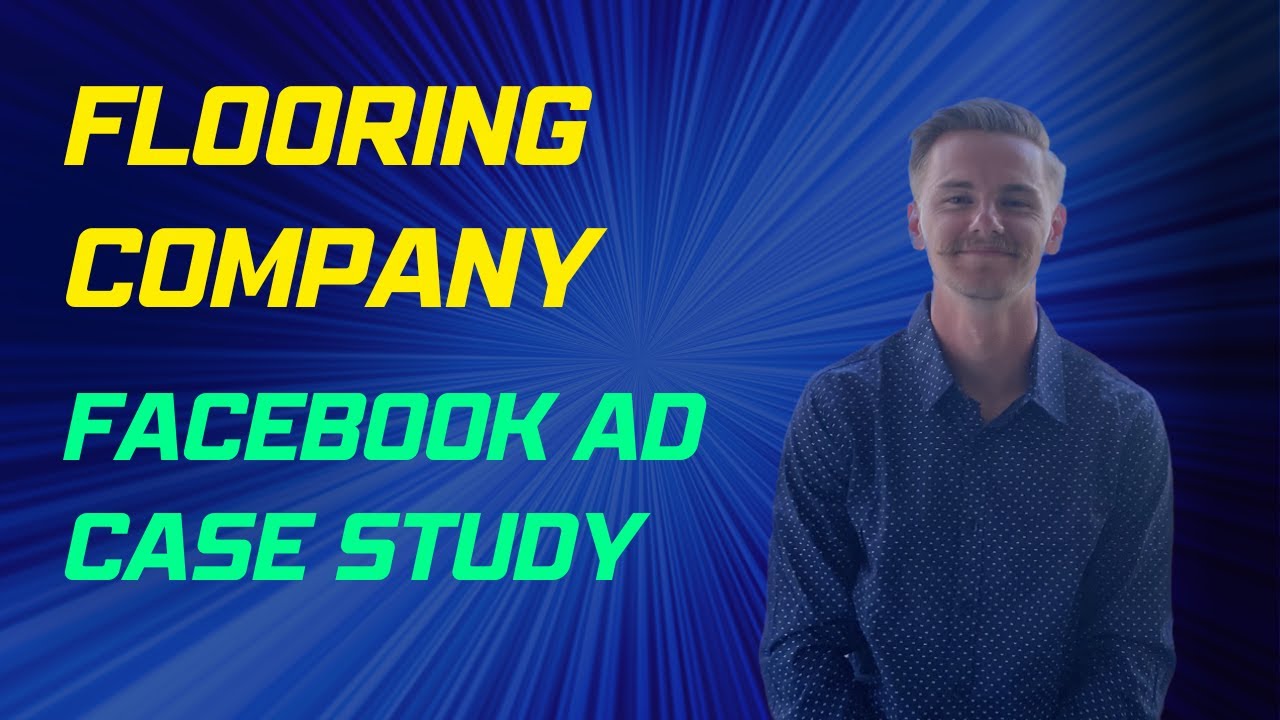 Facebook Ads For Flooring Company Case Study | 10 Leads Per Day! - YouTube