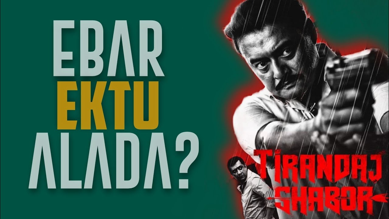 Tirandaj Shabor Movie Review | Ebar Ektu Alada! - YouTube