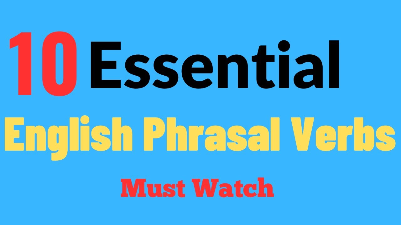 10 Essential Phrasal Verbs For Everyday Life Meanings Examples Phrasalverbs Youtube