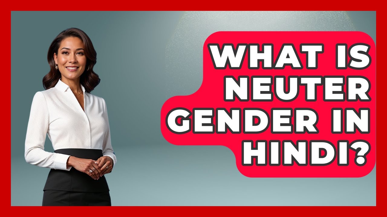 What Is Neuter Gender In Hindi? - Gender Equality Network - YouTube