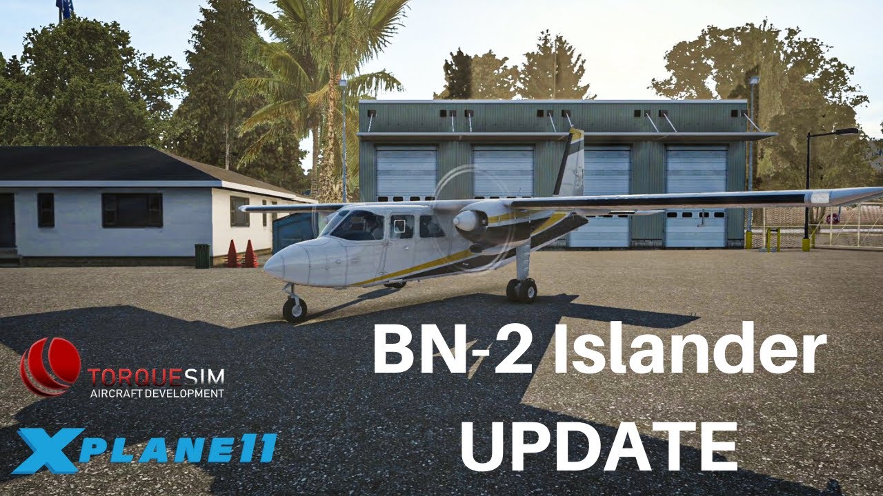 X Plane 11 - BN -2 Islander Update - YouTube