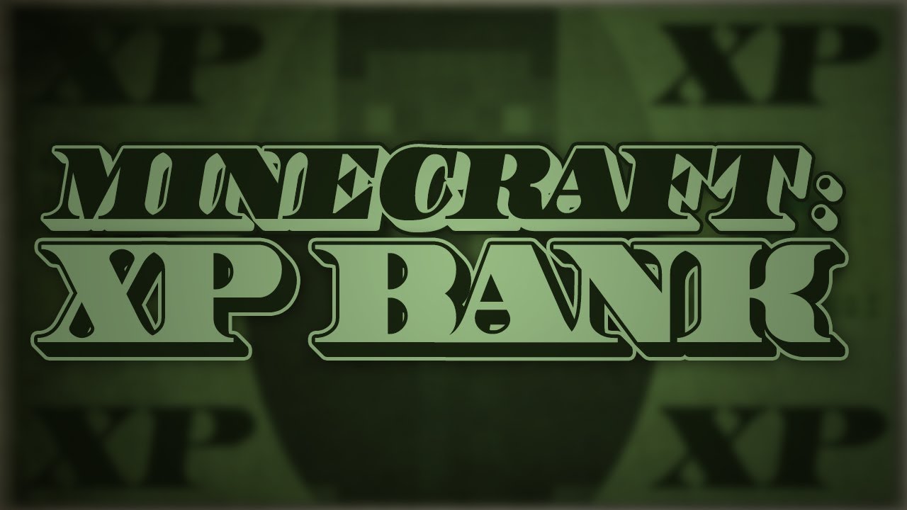 I'm Such A Banker! - XP Bank Mod! (Minecraft Mod) - YouTube