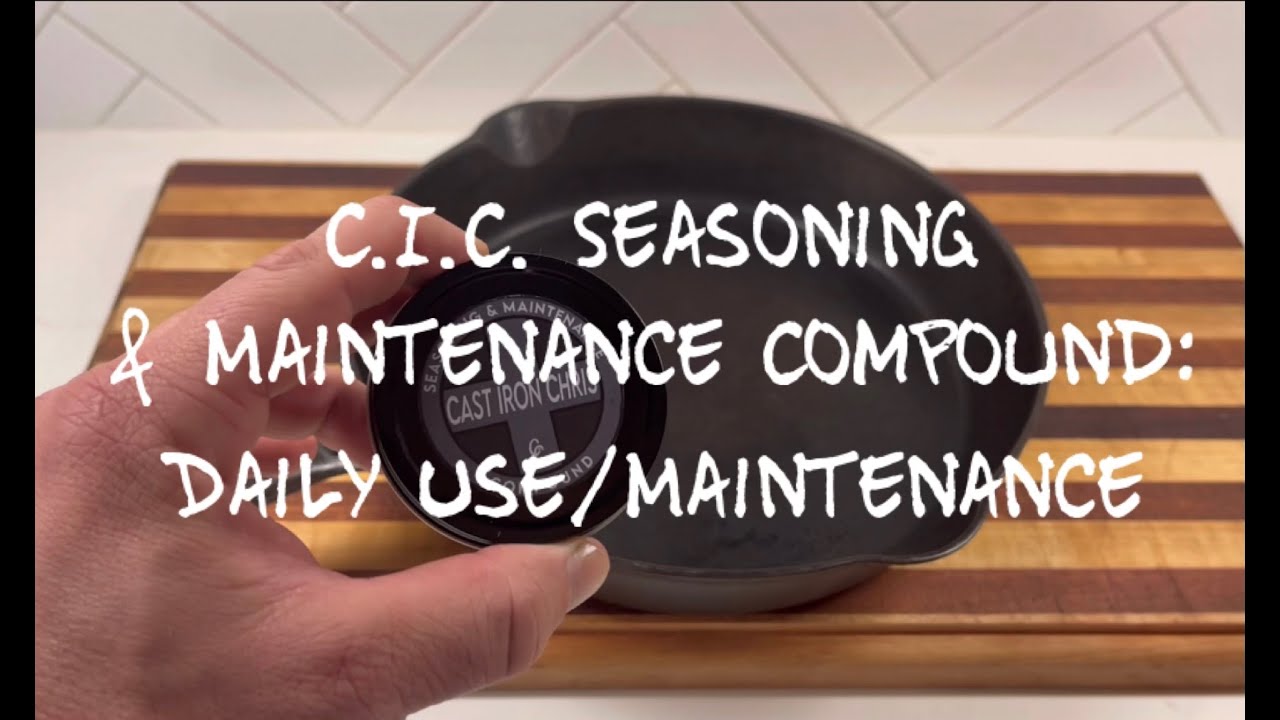 C.I.C. Seasoning and Maintenance Compound: Daily Use/Maintenance - YouTube