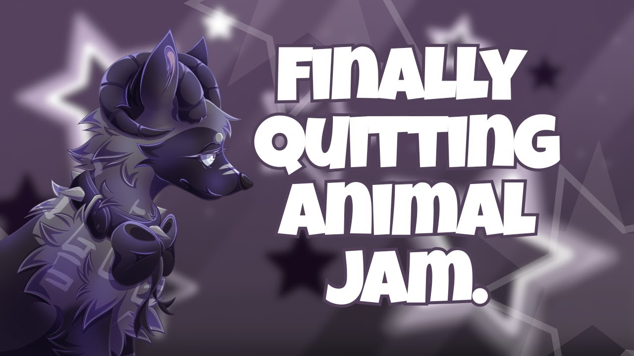 Quitting Animal Jam/Moving On. - YouTube
