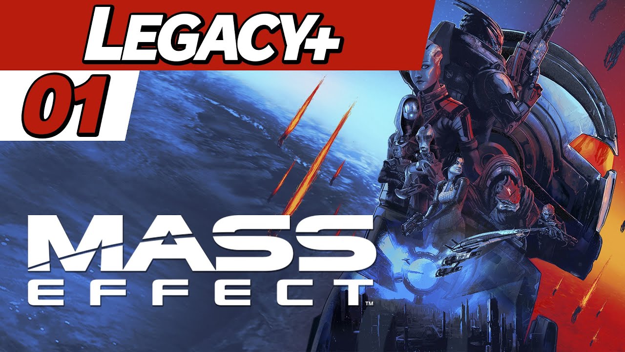 Legacy+ | Mass Effect: Legendary Edition | 1 | "Mass Effect (1/3 ...