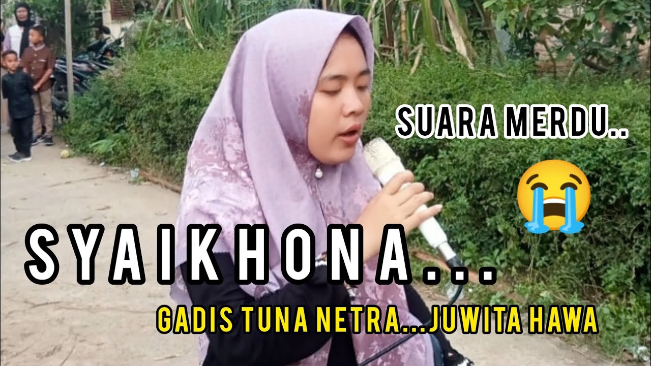 Syaikhona - Cover Gadis Tuna Netra Juwita Hawa.HD - YouTube
