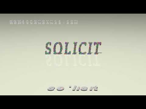 solicit - pronunciation + Examples in sentences and phrases - YouTube