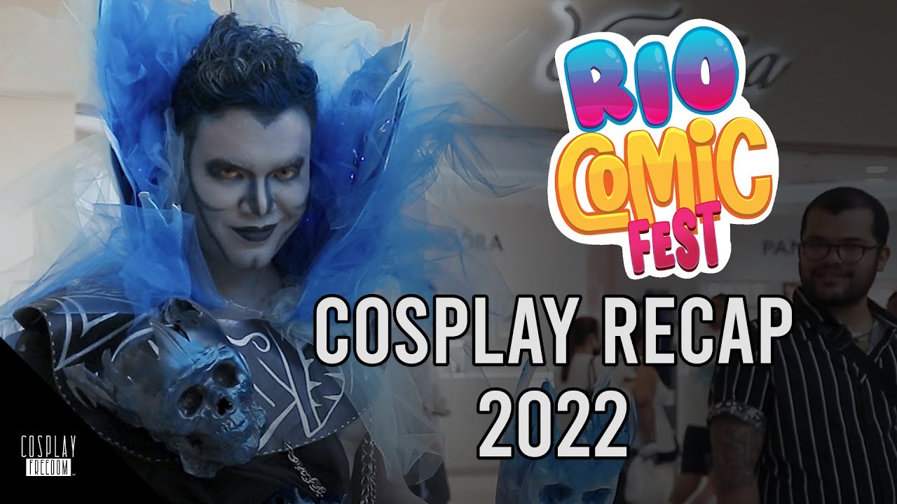 COSPLAY RECAP - Rio Comic Fest 2022 | Cosplay Freedom - YouTube
