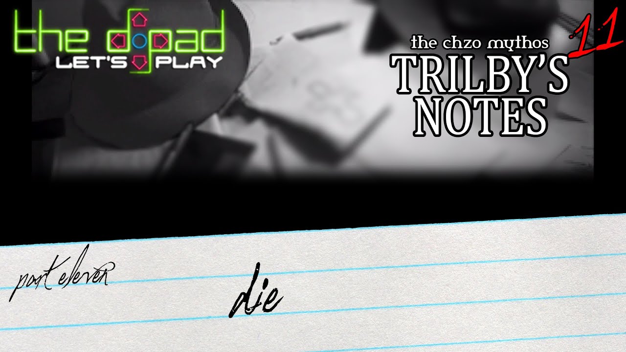 "Die" - PART 11 - Trilby's Notes - YouTube