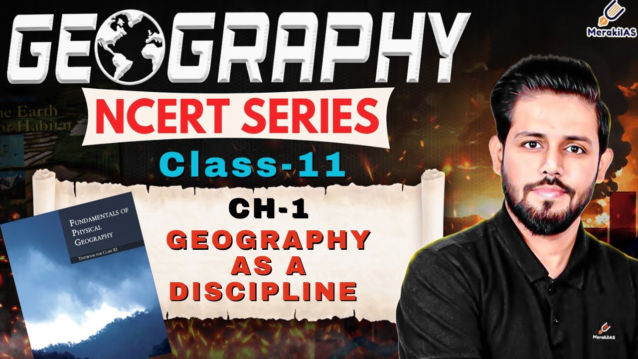 Geography NCERT Series – Class 11 | Chapter 1: Geography as a ...