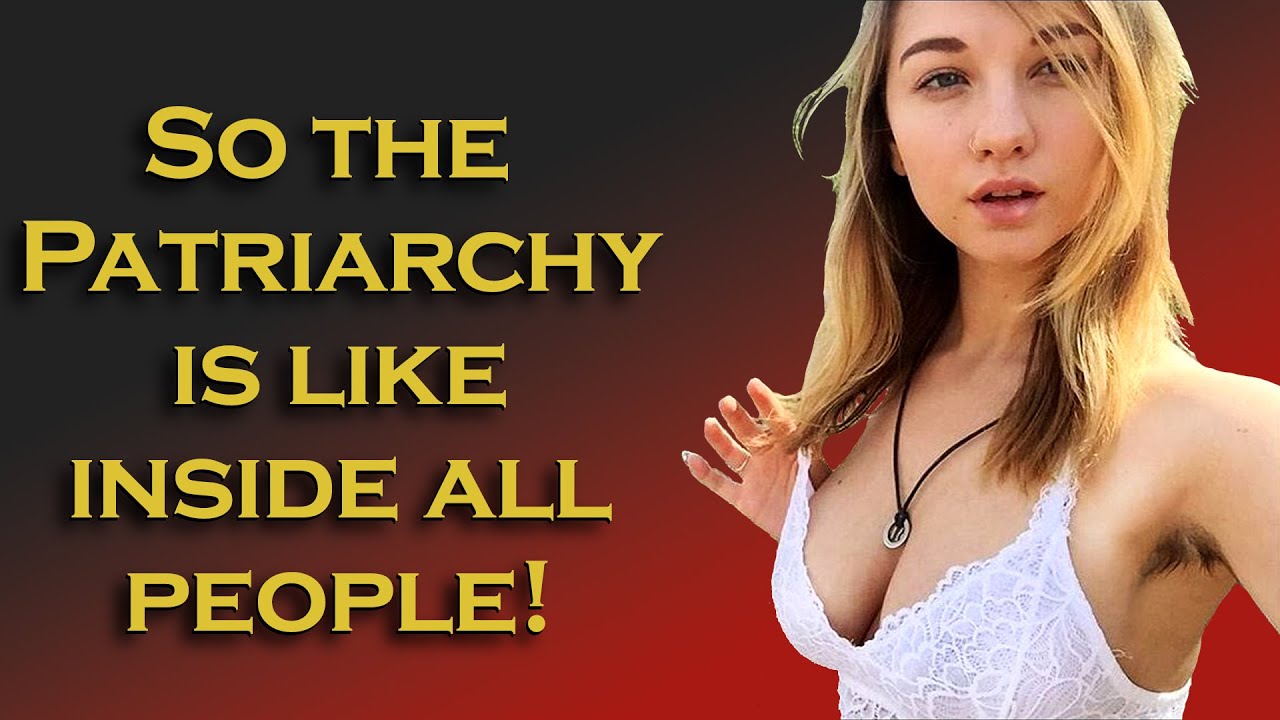 Feminist Tries to Define the PATRIARCHY, and IT'S Like Systemic, SYSTEMS, of Systematic ...