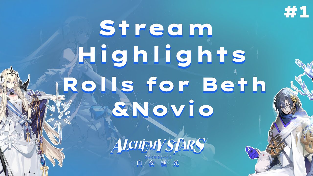 Rolls for Beth and Novio - Stream Highlights #1 || Alchemy Stars - YouTube