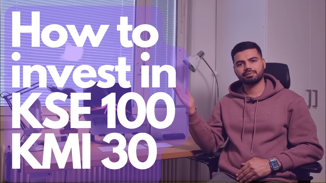 How to invest in KSE 100 and KMI 30 Index | PSX Pakistan Stock Exchange | Usama Amjad | Urdu ...