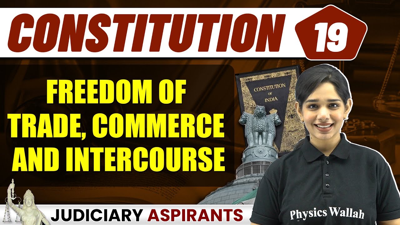 Freedom of Trade Commerce and Intercourse | Article 301-307 | L-19 Constitution | Judiciary By ...
