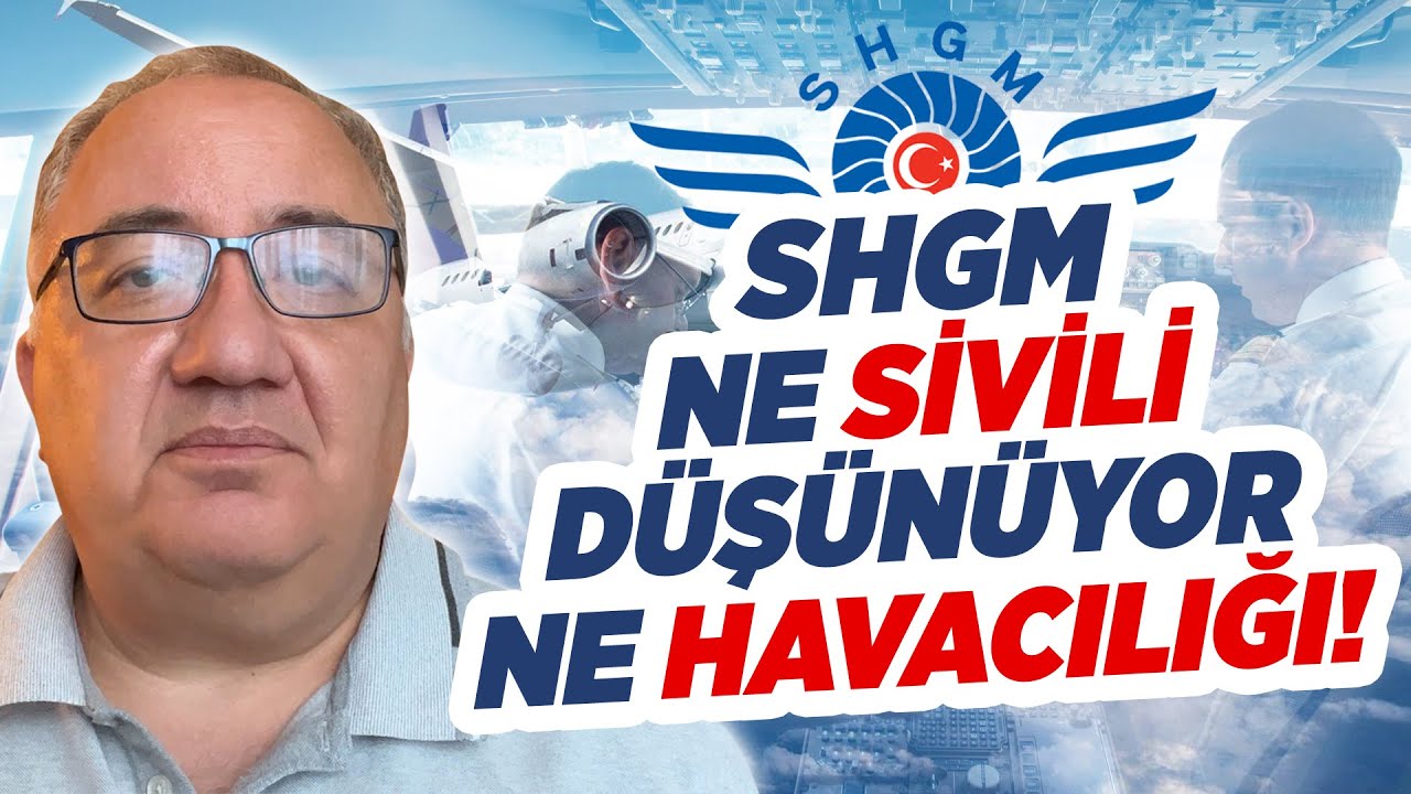 SİVİL HAVACILIK GENEL MÜDÜRLÜĞÜ NE SİVİLİ DÜŞÜNÜYOR, NE HAVACILIĞI ...