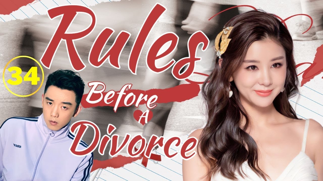 【FULL】Chinese Love Drama | Rules Before A Divorce EP 34 | TOP Chinese ...