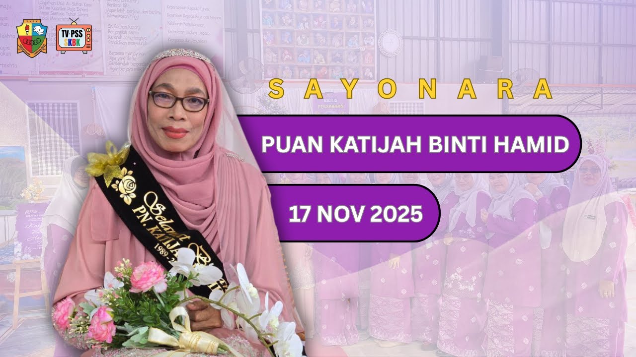 MAJLIS PERSARAAN PUAN KATIJAH BINTI HAMID | SK BECHAH KERANJI - YouTube