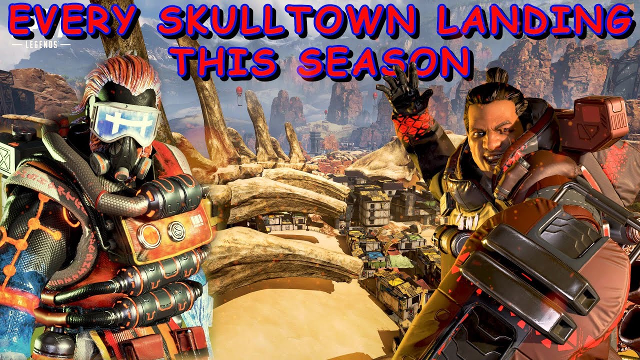 EVERY SKULLTOWN LANDING THIS SEASON | APEX LEGENDS - YouTube